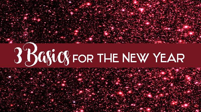 THREE BASICS FOR THE NEW YEAR 2023 – Welcome